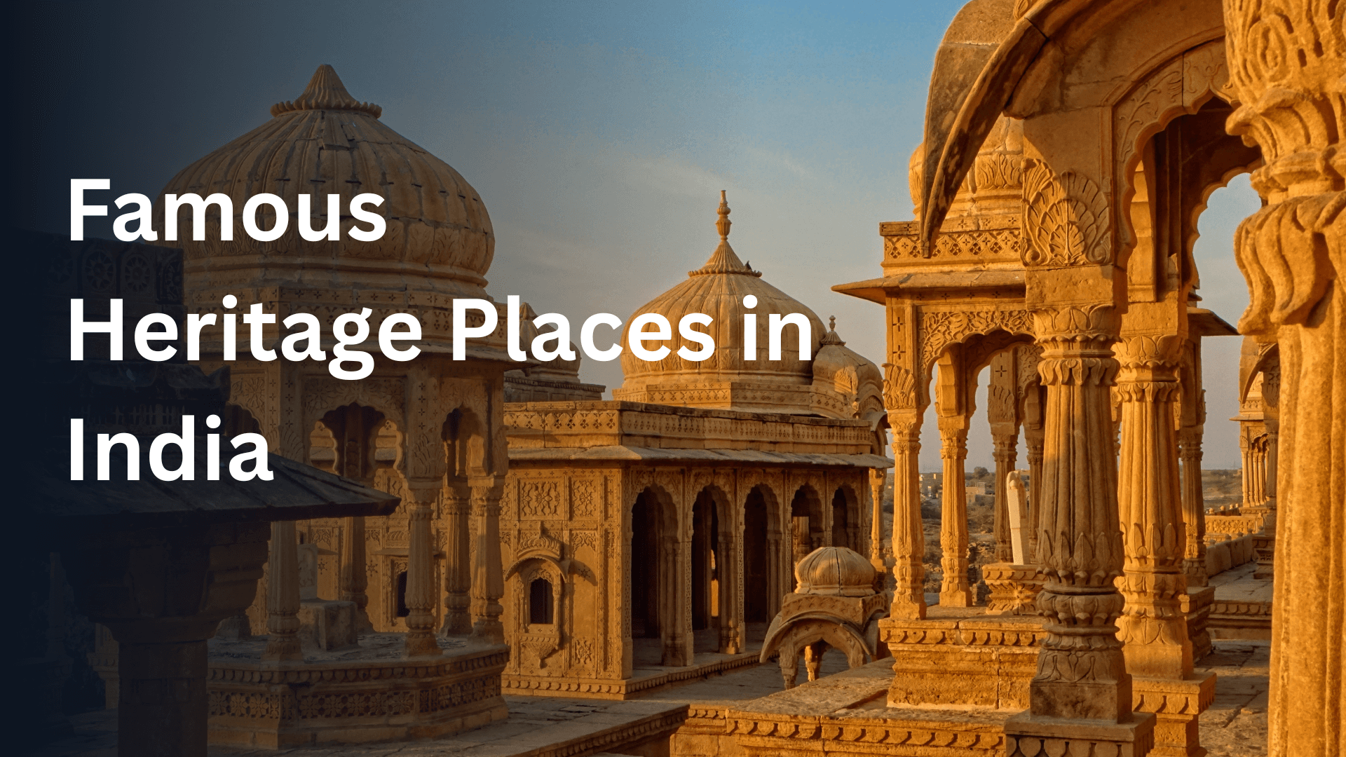 Top 10 Must-Visit Famous Heritage Places in India - Travolic Tours